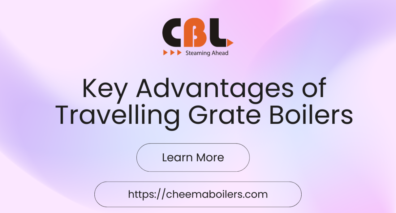 Travelling Grate Boilers Explained: Design, Working & Advantages ...